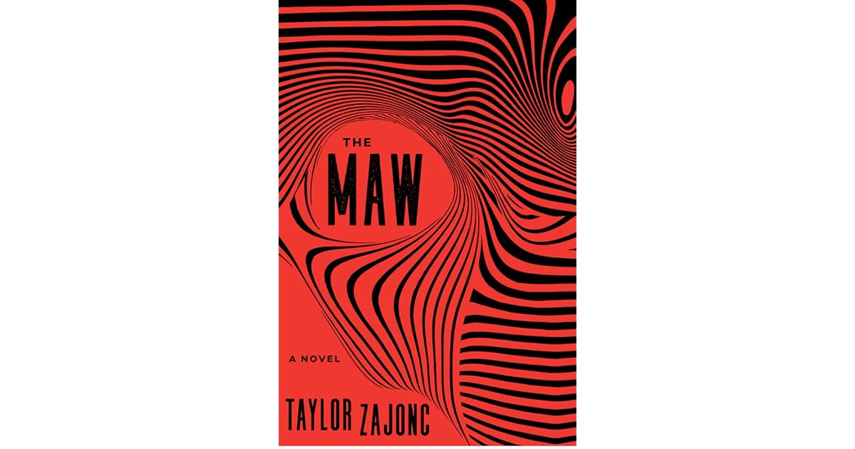 The Maw by Taylor Zajonc