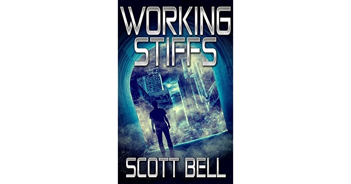 Working Stiffs by Scott Bell