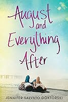 August and Everything After by Jennifer Salvato Doktorski