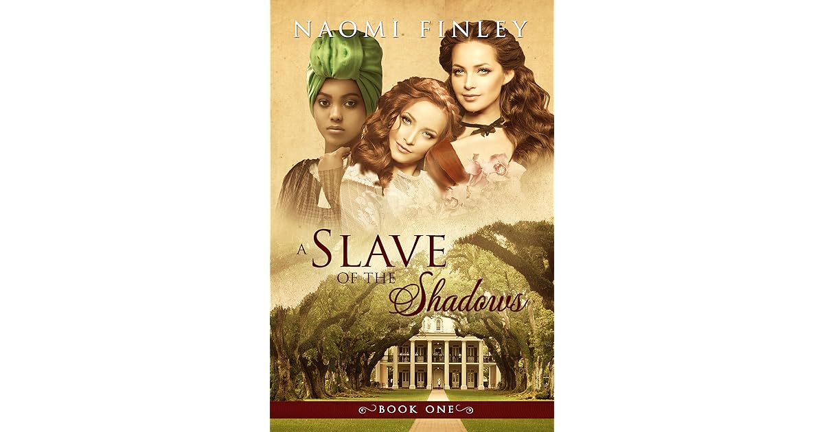A Slave of the Shadows by Naomi Finley