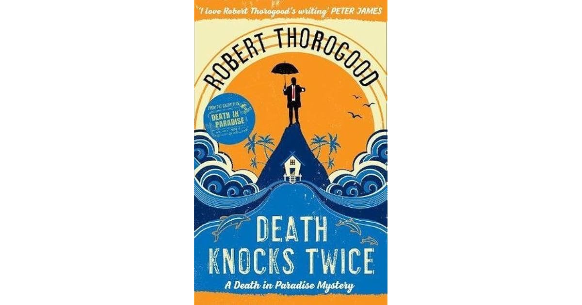 Death Knocks Twice by Robert Thorogood