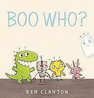 Boo Who? by Ben Clanton
