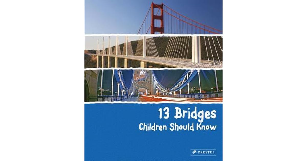 13 Bridges Children Should Know by Brad Finger