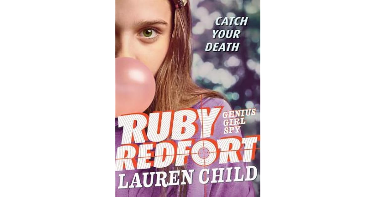 Ruby Redfort Catch Your Death by Lauren Child