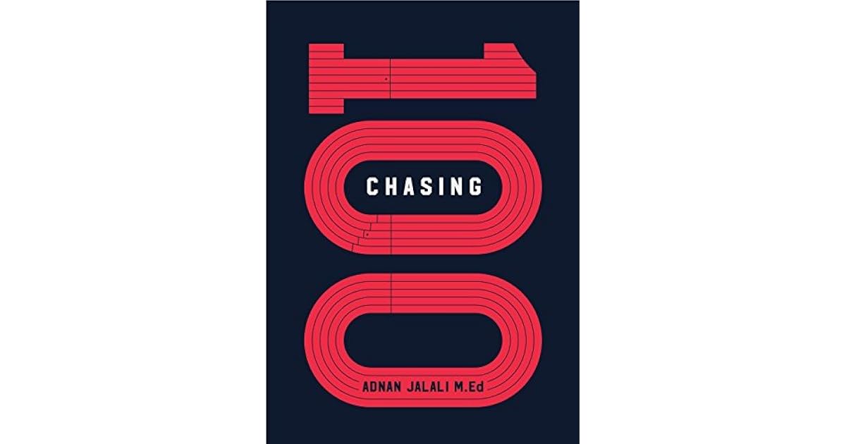 Chasing 100: 7 Steps to Reverse Engineering Your Best Life by Adnan Jalali