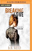 Breaking Love (Broken Love, #4) by B.B. Reid