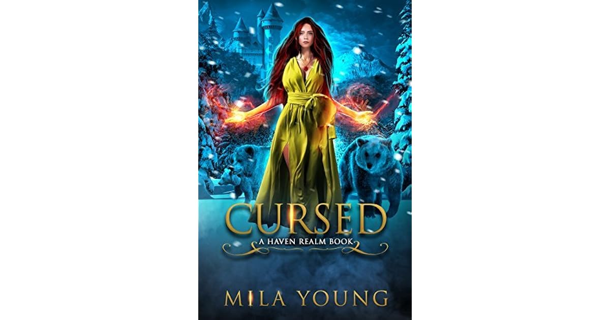 Cursed (Haven Realm Chronicles, #3) by Mila Young