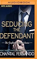 Seducing the Defendant by Chantal Fernando