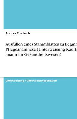 Ausf llen eines Stammblattes zu Beginn der Pflegeanamnese by Andrea ...