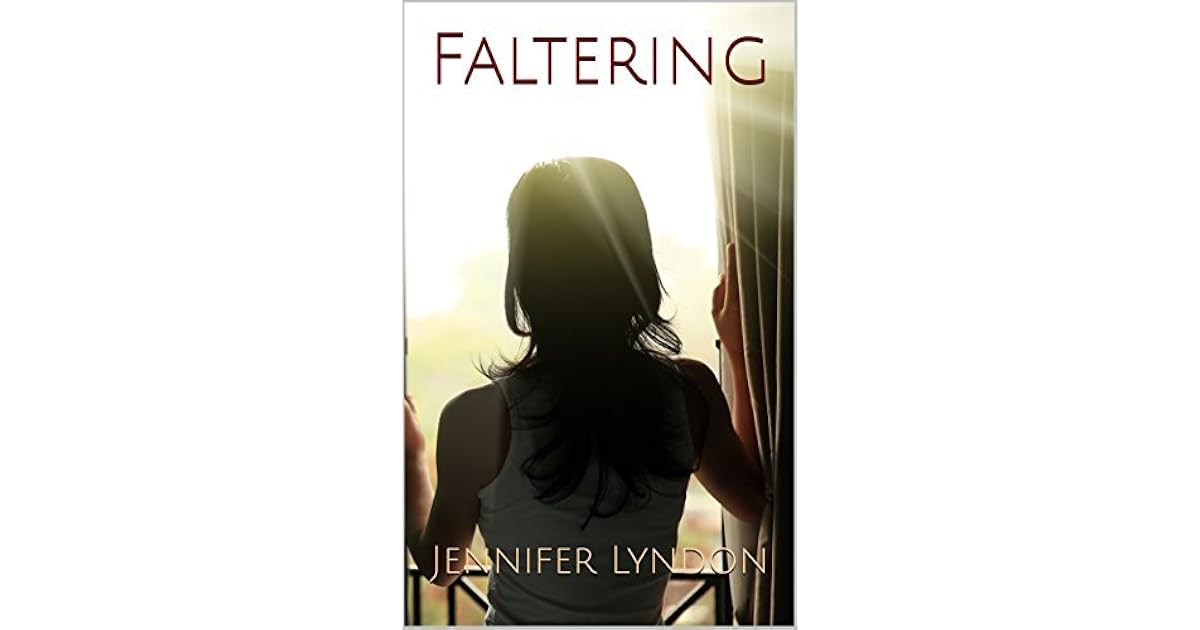 Faltering by Jennifer Lyndon