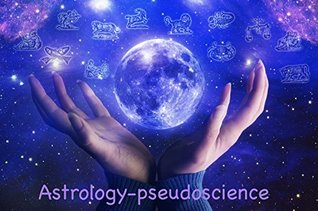 Astrology-pseudoscience by Tyra Alford