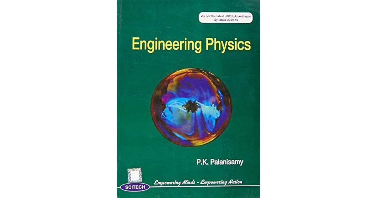 ENGINEERING PHYSICS. by P.K. PALANISAMY