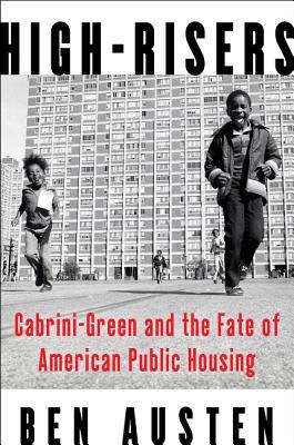 read [pdf] High-Risers: Cabrini-Green and the Fate of American Public ...