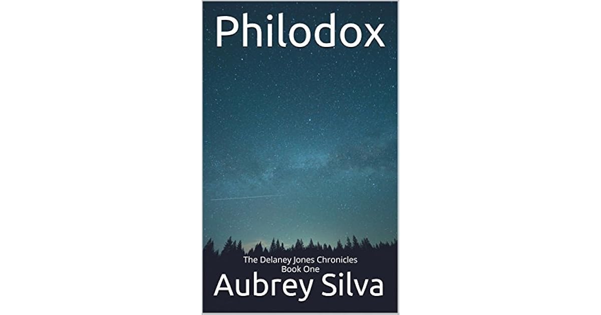 Philodox (The Delaney Jones Chronicles Book 1) by Aubrey Silva