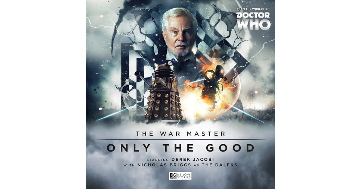 The War Master: Only The Good by Nicholas Briggs