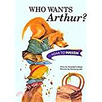 Who Wants Arthur? by Amanda Graham