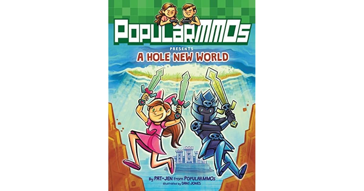 A Hole New World (PopularMMOs, #1) by PopularMMOs