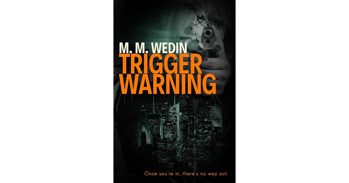 Trigger Warning by M.M. Wedin