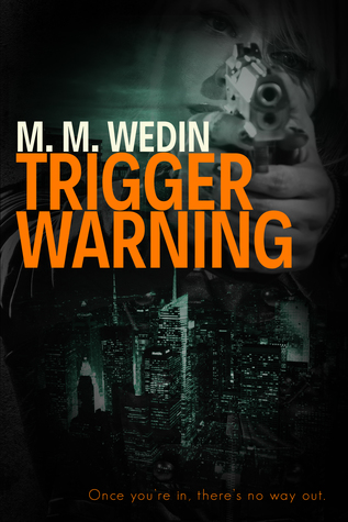 Trigger Warning by M.M. Wedin