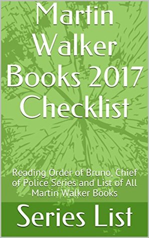 Martin Walker Books 2017 Checklist: Reading Order of Bruno, Chief of ...