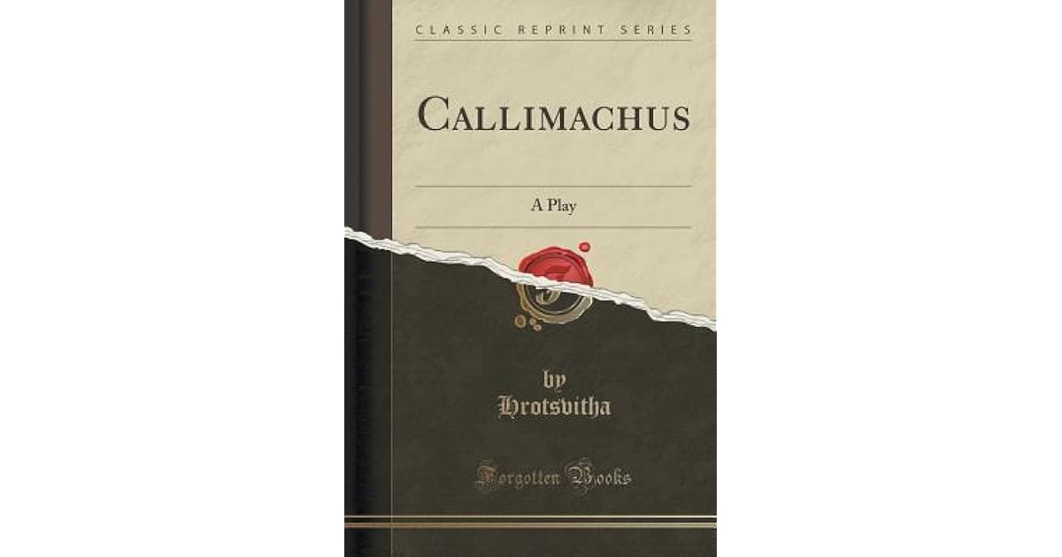 Callimachus: A Play by Hrotsvitha