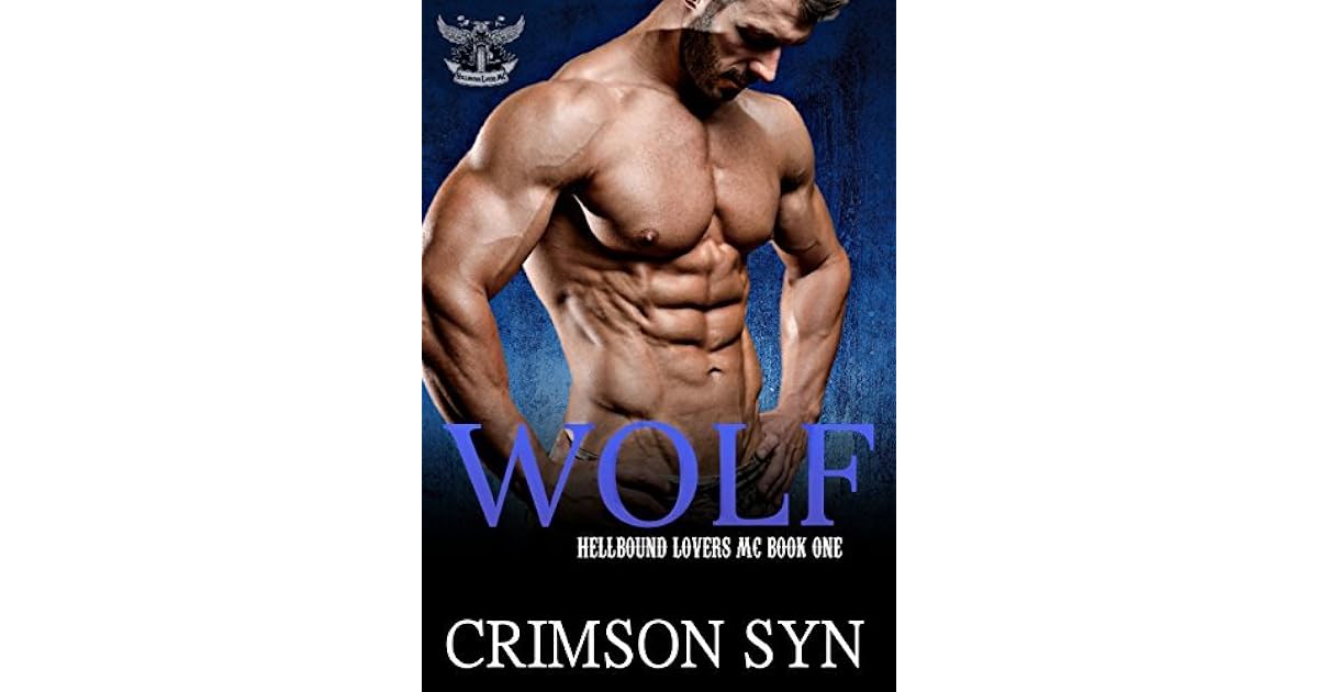 Wolf (Hellbound Lovers MC, #1) by Crimson Syn