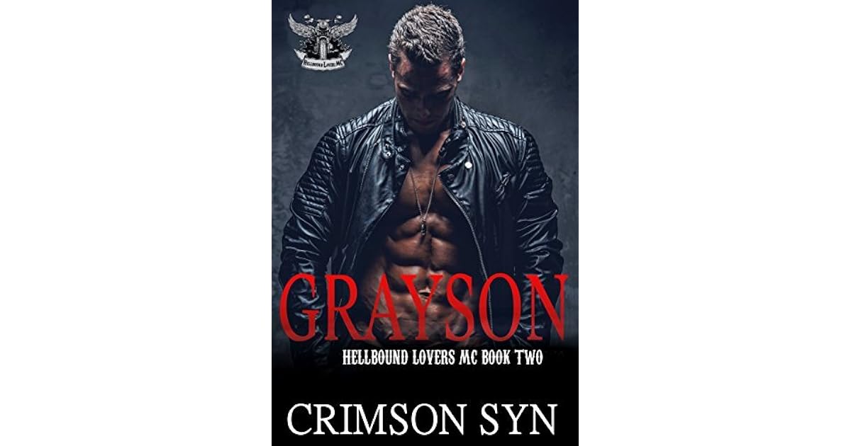 Grayson (Hellbound Lovers MC, #2) by Crimson Syn
