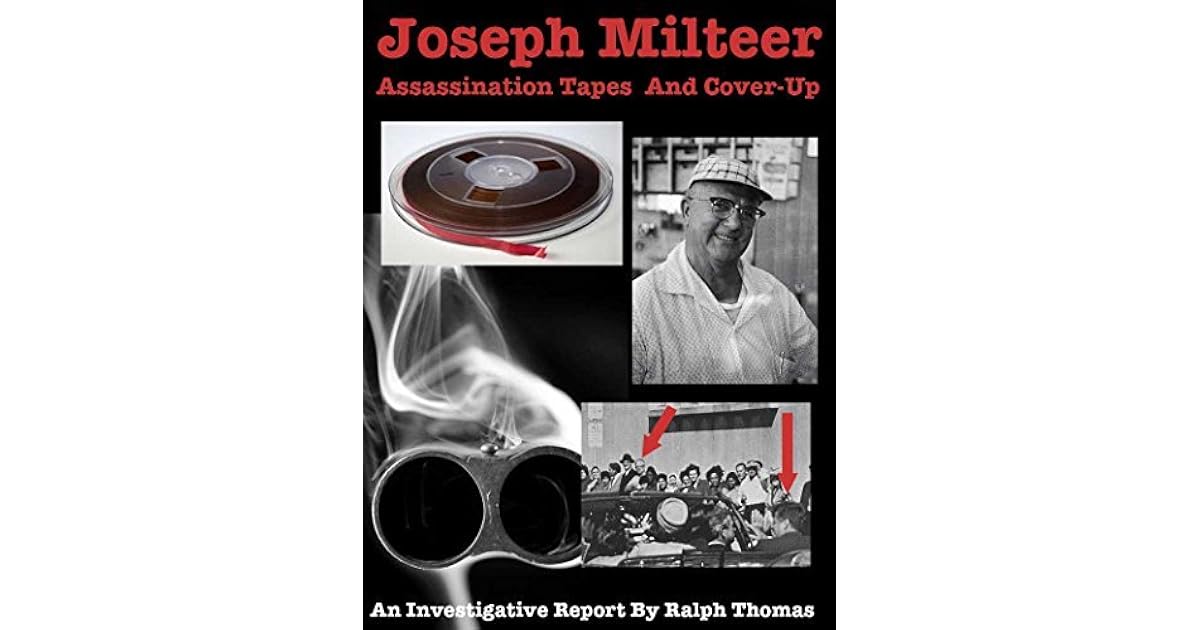The Joseph Milteer JFK Assassination Tapes : Prime Suspect And JFK ...
