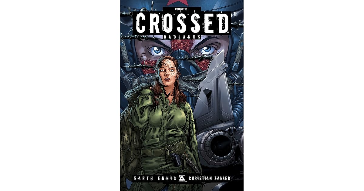 Crossed, Vol. 10: Badlands by Garth Ennis