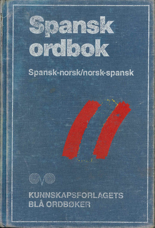 Spansk ordbok : spansk-norsk/norsk-spansk by Sigrid Loennecken
