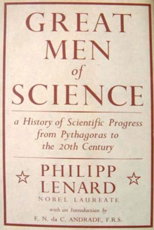 Great Men of Science: A History of Scientific Progress by Philipp Lenard