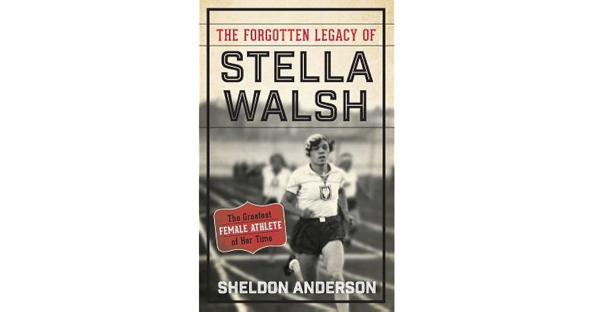 The Forgotten Legacy of Stella Walsh: The Greatest Female Athlete of ...