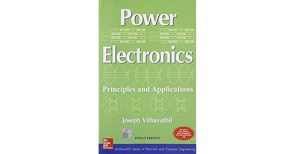 Power Electronics Principles and Applications by Joseph Vithayathil