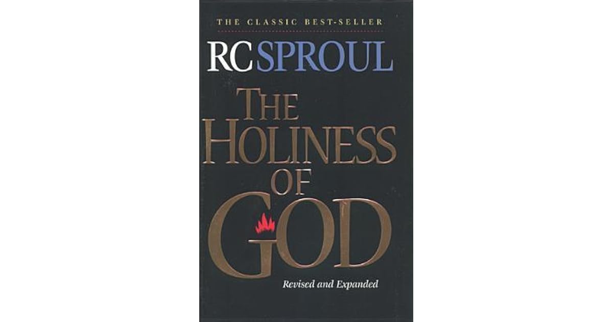 The Holiness of God by R.C. Sproul