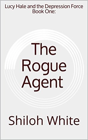 The Rogue Agent by Shiloh White