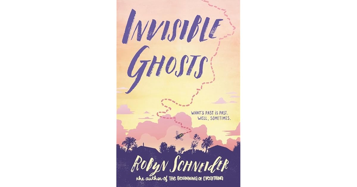 Invisible Ghosts by Robyn Schneider