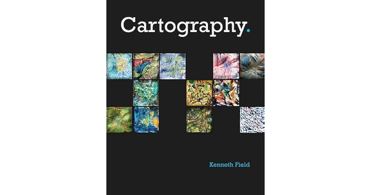 Cartography. by Kenneth Field