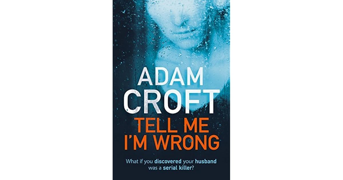 Tell Me I'm Wrong by Adam Croft
