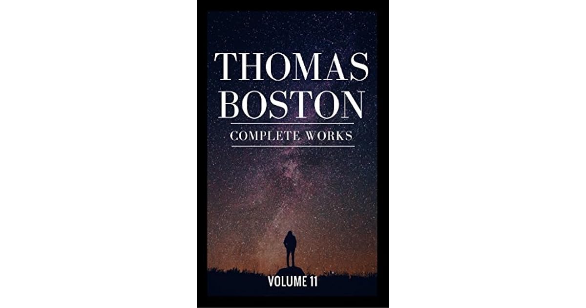 The Complete Works of Thomas Boston: Volume 11 by Thomas Boston