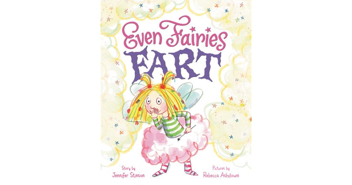 Even Fairies Fart by Jennifer Stinson