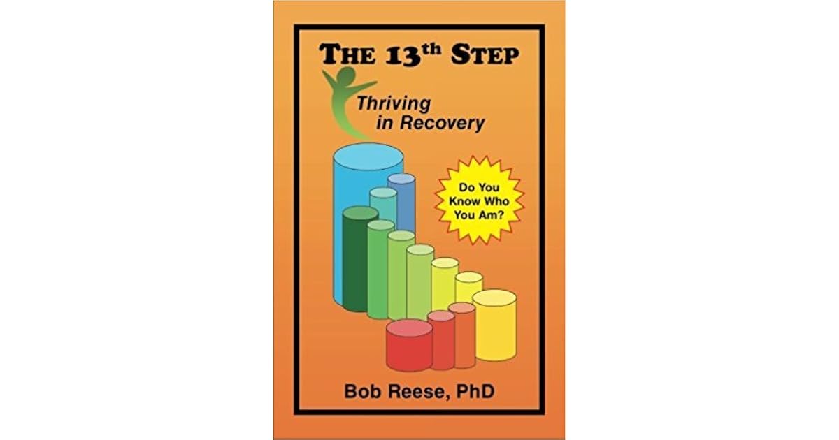 Book giveaway for The 13th Step: Thriving in Recovery by Bob Reese Dec ...