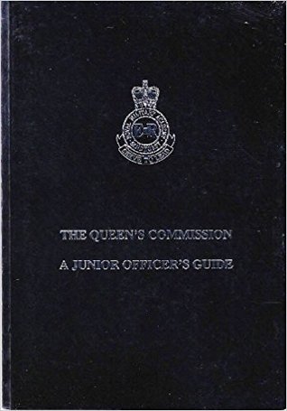 The Queen's Commission: A Junior Officer's Guide by Royal Military Academy Sandhurst