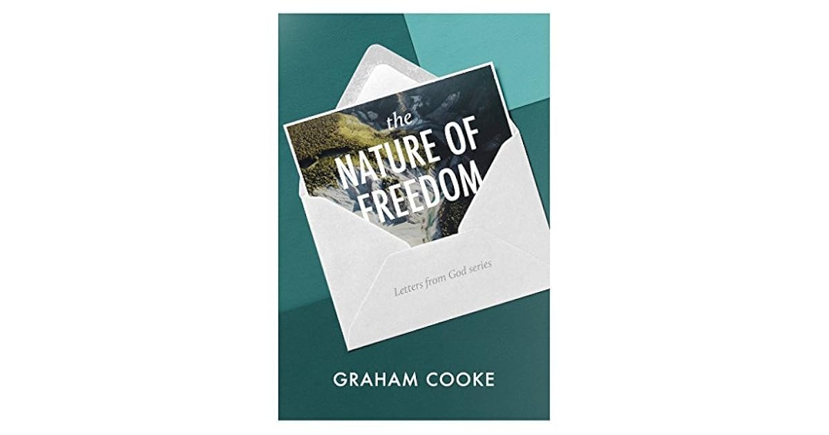 The Nature of Freedom by Graham Cooke