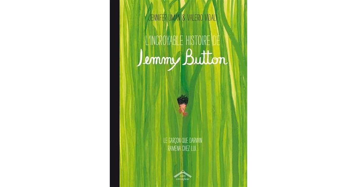 L'incroyable histoire de Jemmy Button by Jennifer Uman