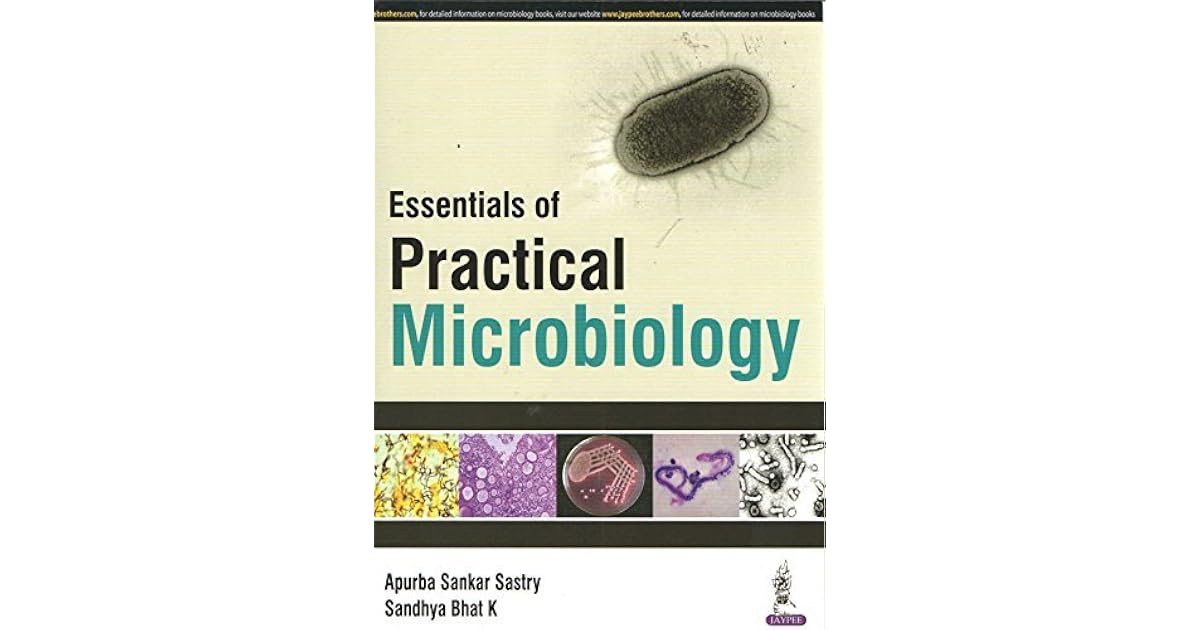 Essentials of Practical Microbiology by Sandhya K Bhat