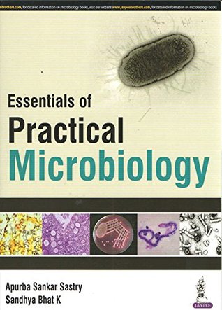 Essentials of Practical Microbiology by Sandhya K Bhat