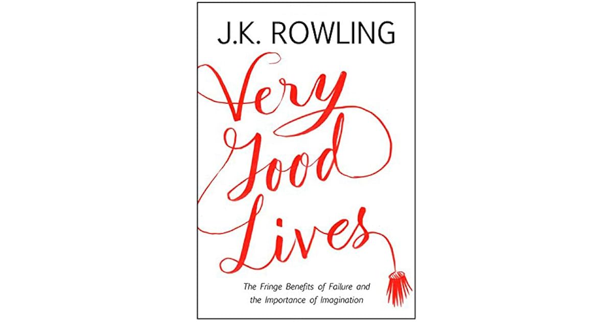 Very Good Lives: The Fringe Benefits of Failure and the Importance of ...