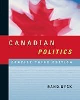 Canadian Politics: Concise by Rand Dyck
