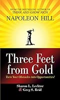 Three Feet from Gold: Turn Your Obstacles Into Opportunities! by Sharon ...