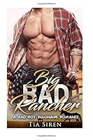 Big Bad Rancher by Tia Siren